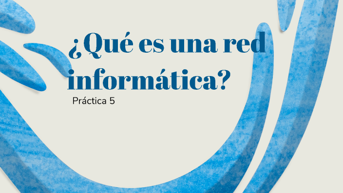 ¿Qué es una red informática? by Daniel Marras on Prezi