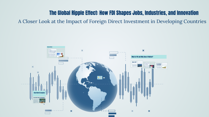 The Global Ripple Effect by Dennis Mendoza on Prezi