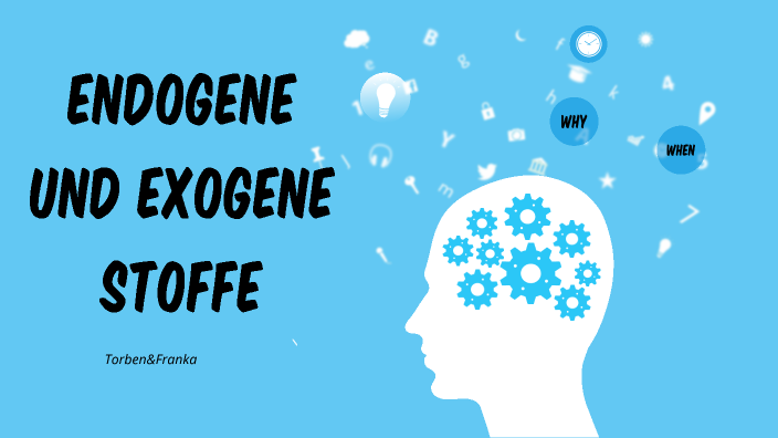 Endogene und Exogene Stoffe by Torben Schmidt on Prezi