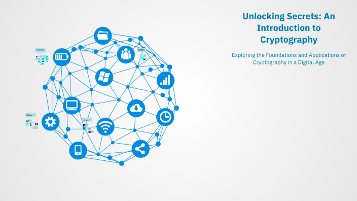 Unlocking Secrets: An Introduction to Cryptography by Hmady Albrky on Prezi