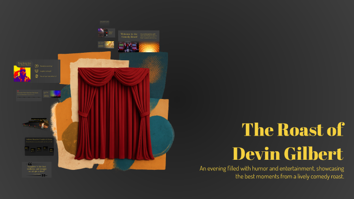 The Roast of Devin Gilbert by Lauren Elizabeth on Prezi