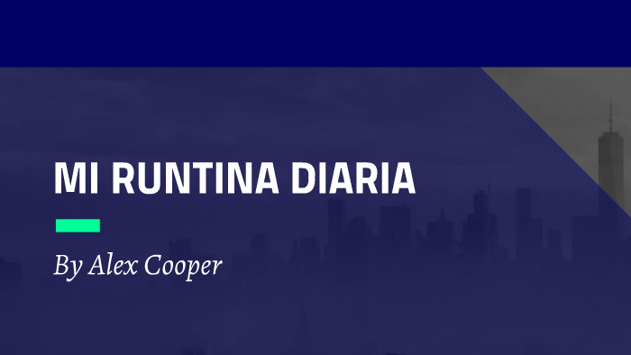 Mi Runtina Diaria by alex cooper on Prezi