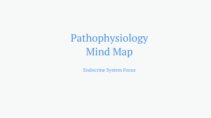 Pathophysiology Mind Map by 민주 김 on Prezi