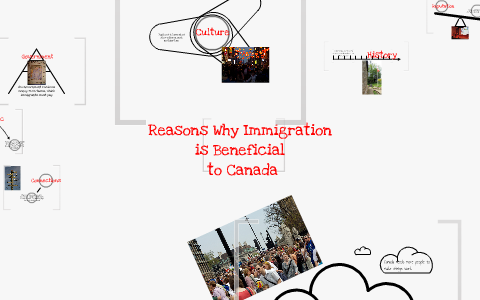 Reasons Why Immigration Benefits Canada by Hannah Denness on Prezi
