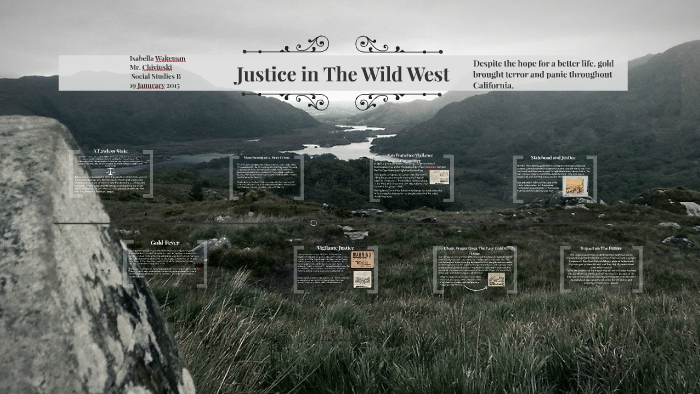 Justice in The Wild West by Isabella on Prezi