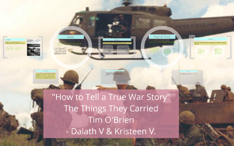 How to Tell a True War Story by Kristeen Vang on Prezi