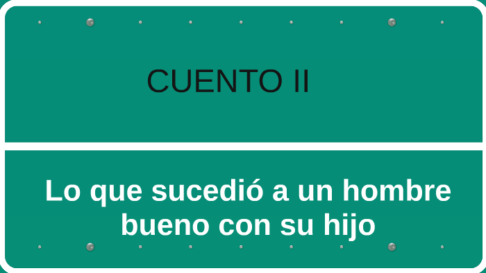 Lo Que Sucediò A Un Hombre Bueno Con Su Hijo By Elisa Curzel On Prezi 