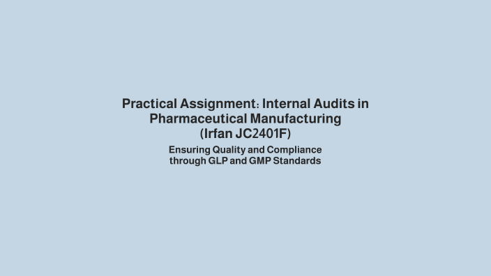 Internal Audits in Pharmaceutical Manufacturing by Muhd Irfan on Prezi