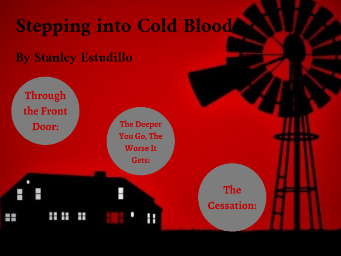IN COLD BLOOD PROJECT by Stanley Estudillo on Prezi