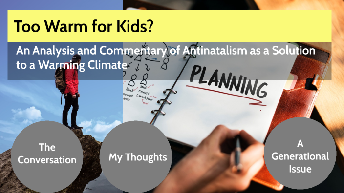 Climate Change v. Antinatalism by Christopher Schad on Prezi
