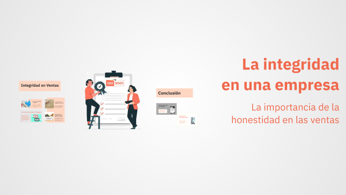 La integridad en una empresa by Ingrid Zelada on Prezi