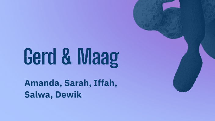 GERD AND MAAG by Aulia Amanda on Prezi