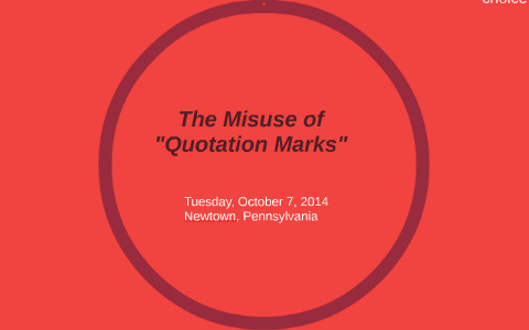 The Misuse of "Quotation Marks" by Margaret Montet on Prezi
