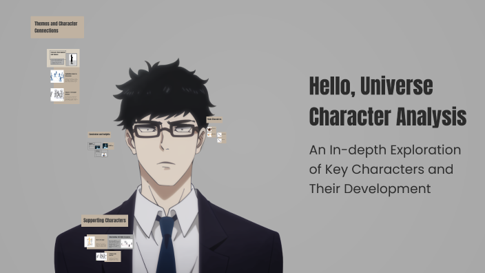 Hello, Universe Character Analysis by Victor Jurado on Prezi
