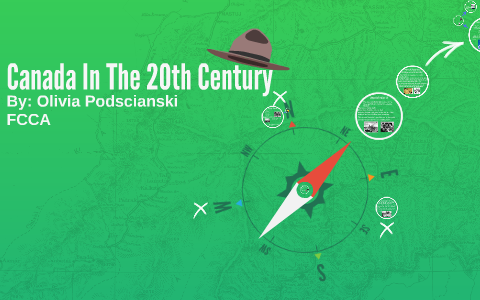 Canada In The 20th Century by Olivia Podscianski on Prezi