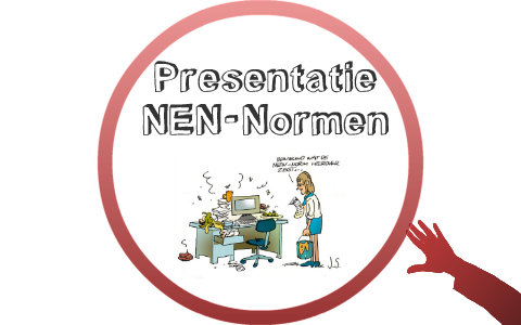 NEN-Normen by Quinten Giesbers on Prezi
