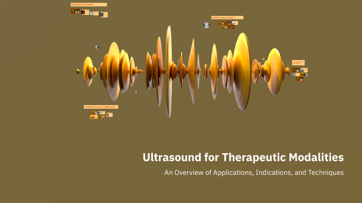Ultrasound for Therapeutic Modalities by El m on Prezi