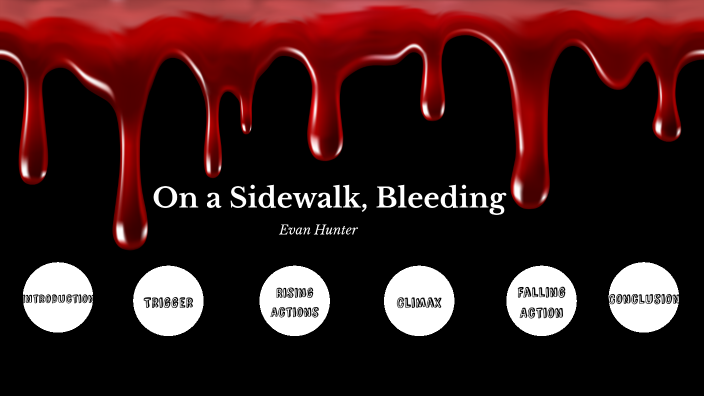 On a Sidewalk, Bleeding by Sydney Walker on Prezi