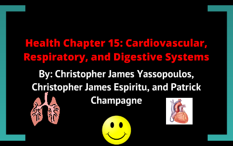 Health Chapter 15: Cardiovascular, Respiratory, and Digestive System by ...