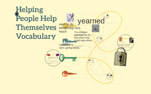 Helping People Help Themselves Vocabulary by Rachel Lippert on Prezi