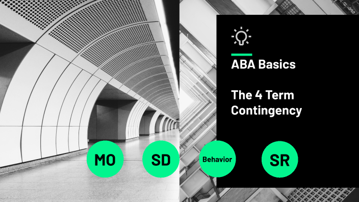 ABA Basics The 4 Term Contingency by Corey Beron on Prezi