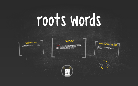 roots words by ashley ordaz on Prezi