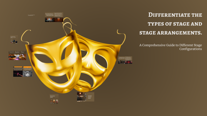 Understanding Stage Types and Arrangements by Jazmhyn Lazaro on Prezi