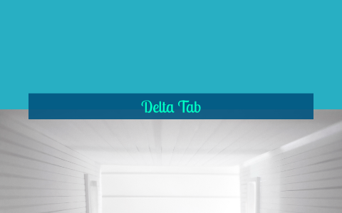 Delta Tab by Luis Polanco on Prezi