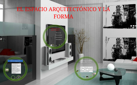 EL ESPACIO ARQUITECTÓNICO Y LA FORMA by on Prezi