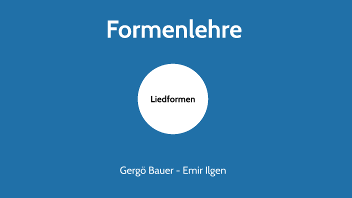 Liedformen - Formenlehre by Emir İlgen on Prezi