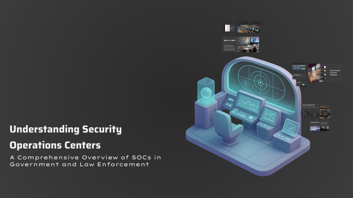 Understanding Security Operations Centers by Gs Soft Skills on Prezi