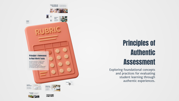Principles of Authentic Assessment by Chris Ann Villanueva on Prezi