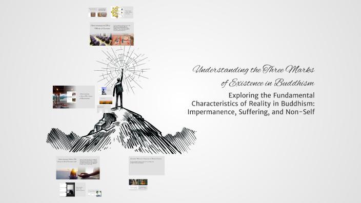 Understanding the Three Marks of Existence in Buddhism by on Prezi