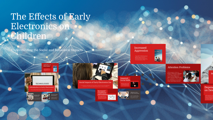 The Effects of Early Electronics on Children by Kameron Manning on Prezi