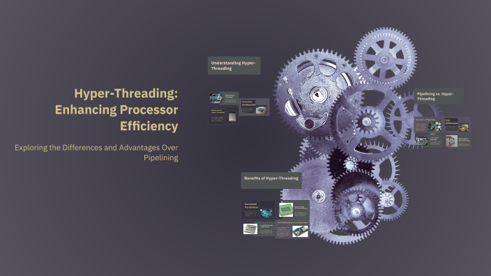 Hyper-Threading: Enhancing Processor Efficiency by Roshan Dhami on Prezi