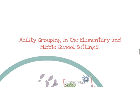 Ability Grouping In The Elementary And Middle School Setting by Ryan ...