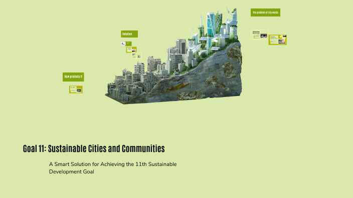 Goal 11: Sustainable Cities and Communities by on Prezi