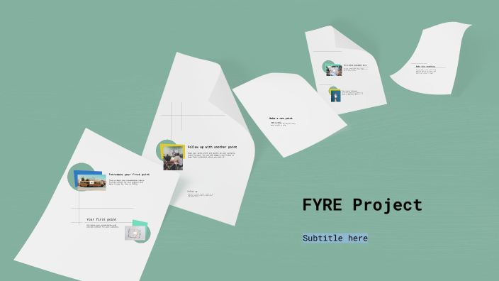FYRE Project by Erica Huang on Prezi