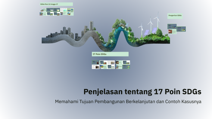 Penjelasan tentang 17 Poin SDGs by anggi prita on Prezi