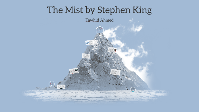 The Mist by Stephen King by tawhid ahmed on Prezi