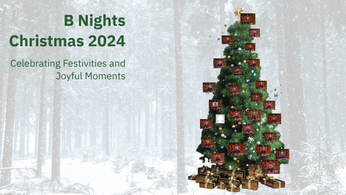 B Nights Christmas 2024 by Julie Padron on Prezi