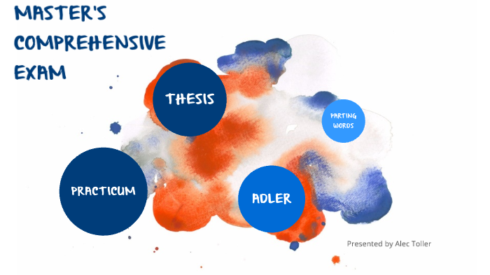 Master's Comprehensive Exam - Alec Toller by Alec Toller on Prezi