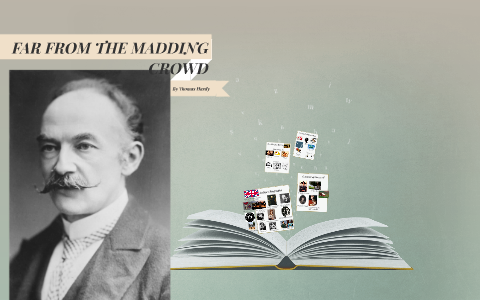 FAR FROM THE MADDING CROWD by chanelle douglas on Prezi