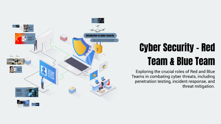 Cyber Security – Red Team & Blue Team by fahd amer on Prezi