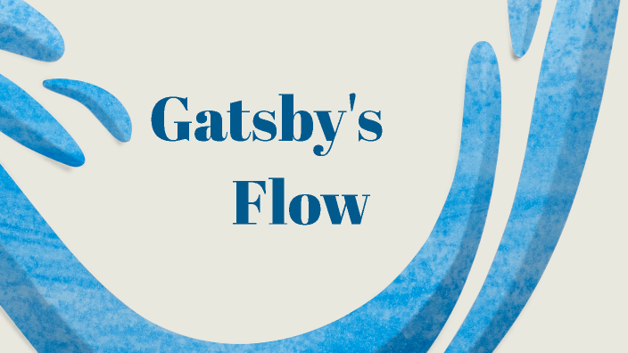 Gatsby's flow by Kennedi Le on Prezi