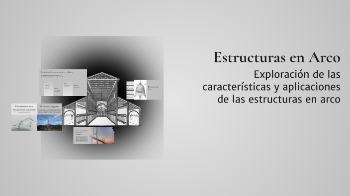 Estructuras en Arco by Daisury Alemeza on Prezi