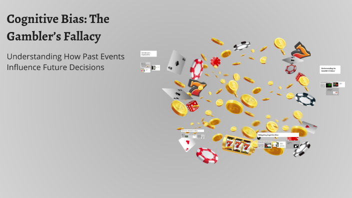 Cognitive Bias: The Gambler’s Fallacy by Jasreen Chadha on Prezi