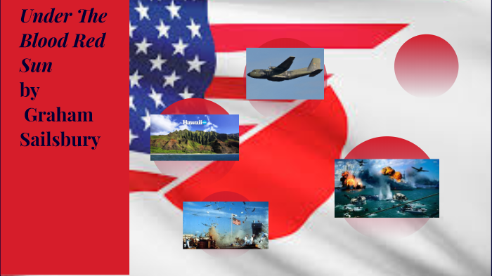 Under The Blood Red Sun by Jon S on Prezi