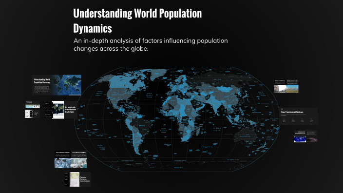 Understanding World Population Dynamics by Garrett Oakley on Prezi