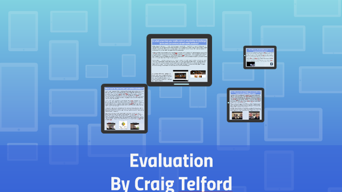 Evaluation by Craig Telford on Prezi